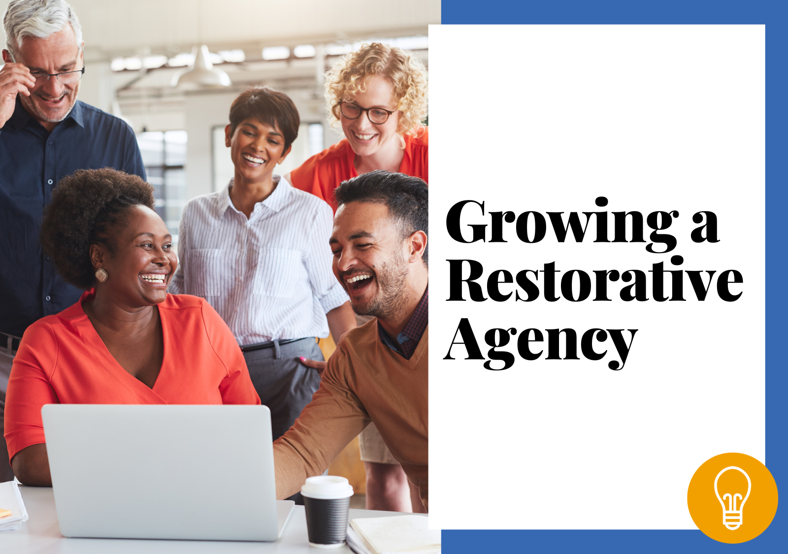 Growing a Restorative Agency